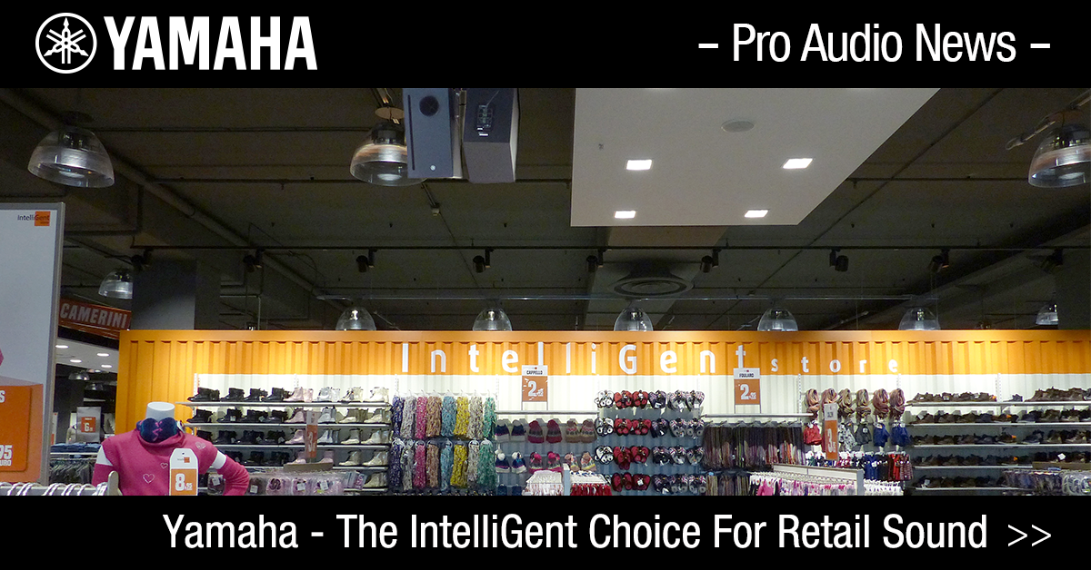 Yamaha - The IntelliGent Choice For Retail Sound