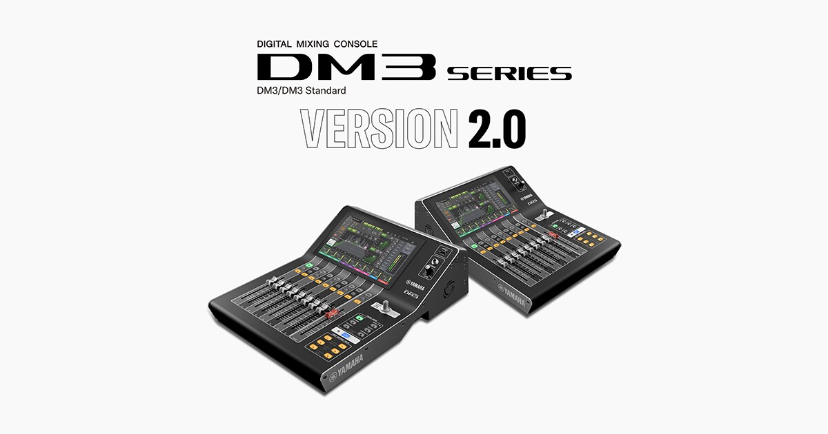 DM3 Series Mixers Can Do More With New V2 Firmware - Yamaha - Business ...