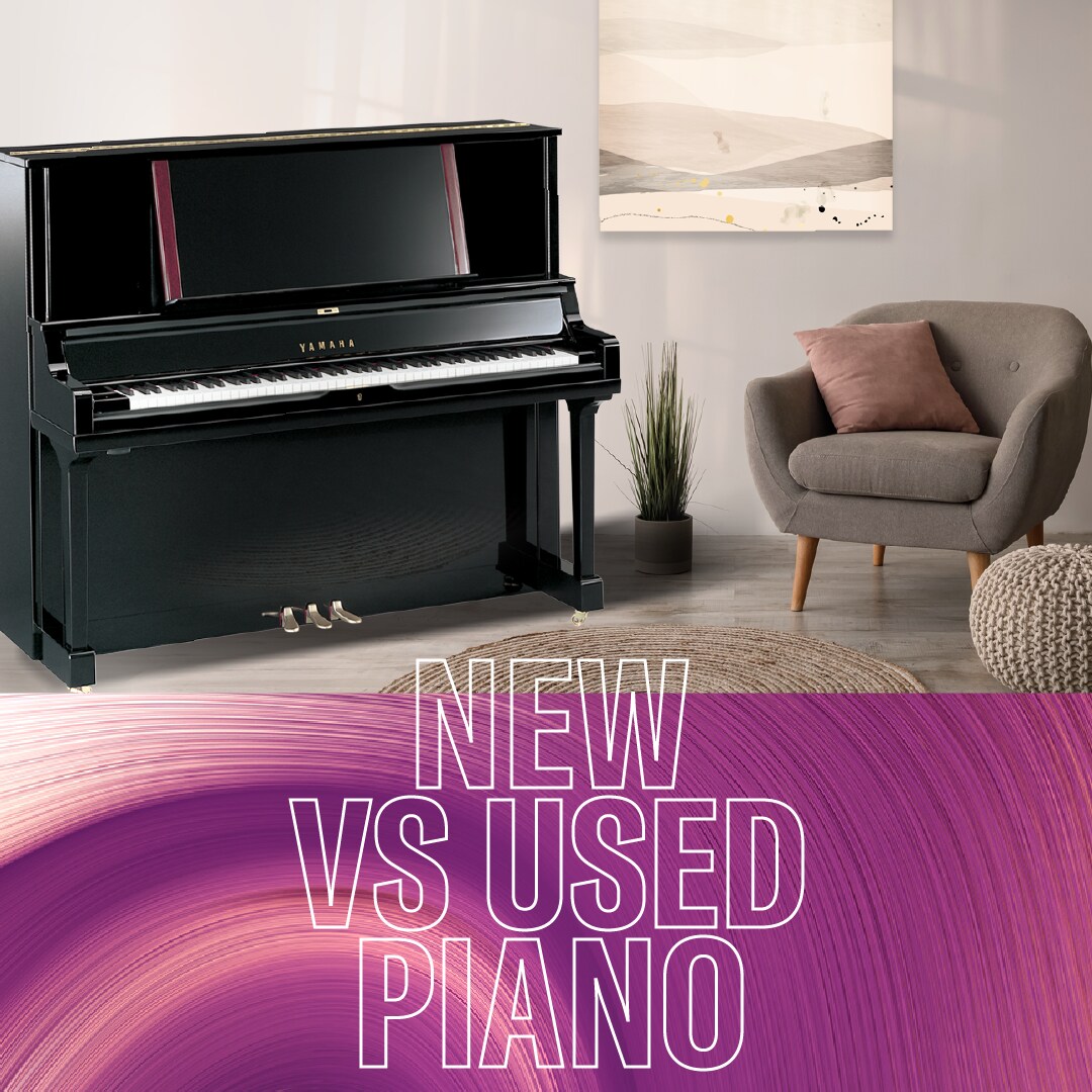 New vs Used Piano: Why Buying New Is Worth It